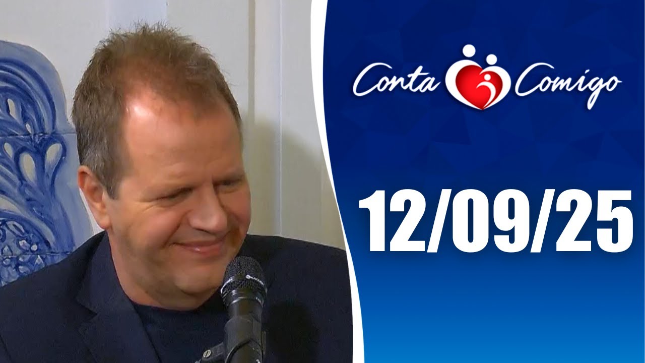 Conta Comigo – 12/09/25 - YouTube