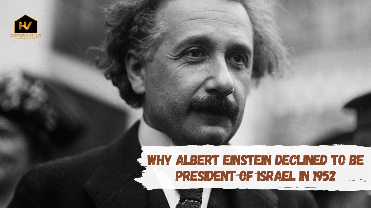 Why Albert Einstein Declined to Be President of Israel in 1952 - YouTube