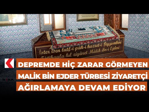 Depremde hiç zarar görmeyen Malik Bin Ejder Türbesi ziyaretçi ağırlamaya devam ediyor