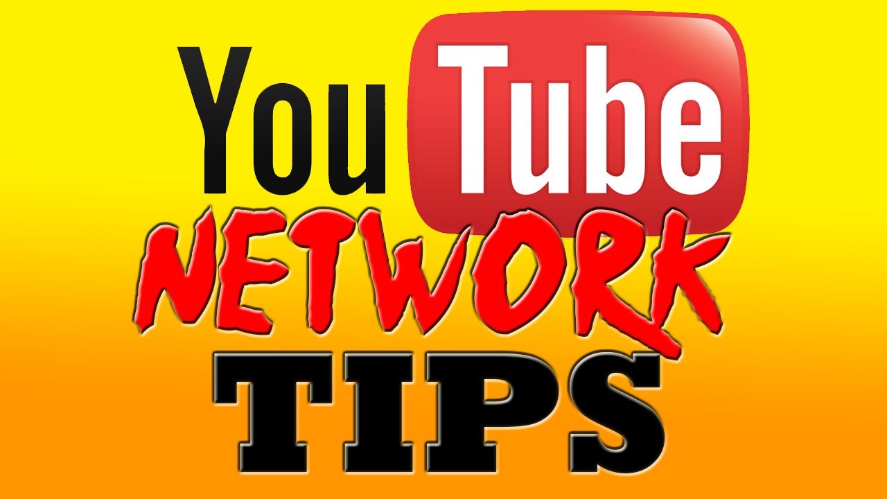 Youtube Networks | Here are some HELPFUL TIPS! (From My Experience ...