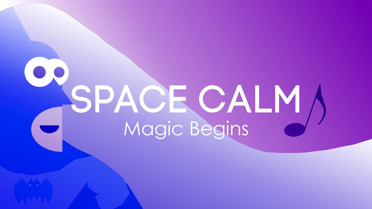 Space Calm - Magic Begins - YouTube