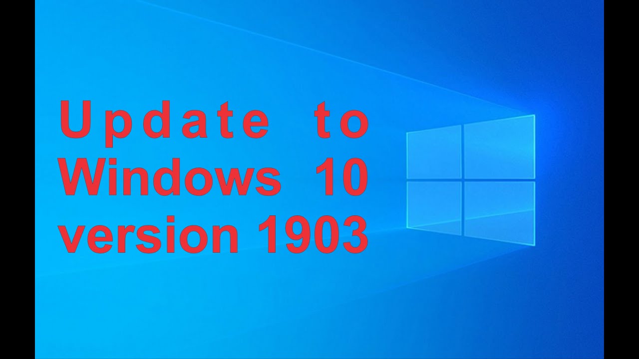 Update to Windows 10 version 1903 ! - YouTube