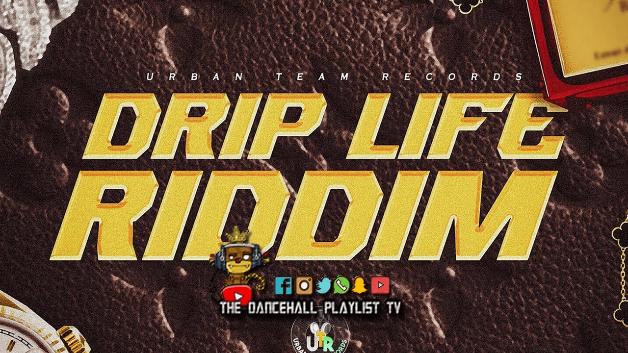 Drip Life Riddim | Urban Team Records | Squash, Jahvillani, Kraff ...