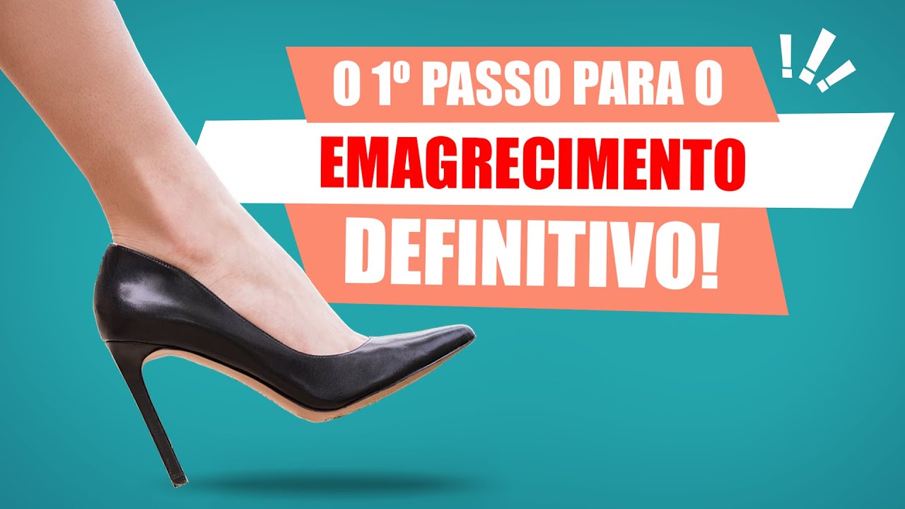 O primeiro passo para o Emagrecimento definitivo! - YouTube