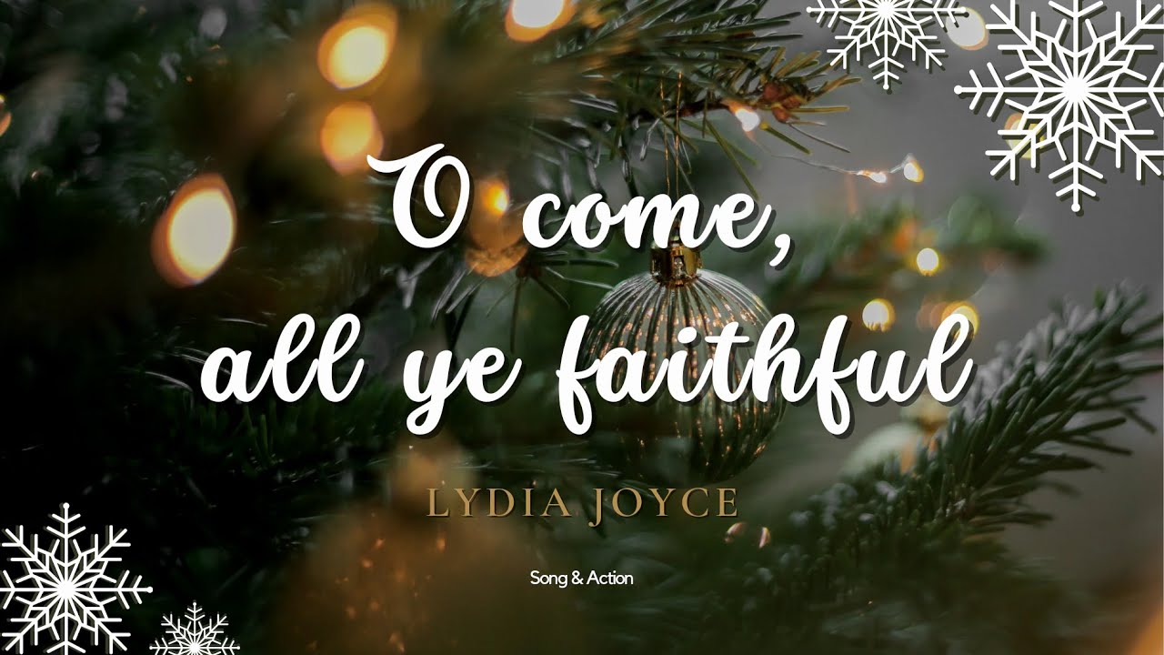O Come, All Ye Faithful / Christmas Carol Song / Sis. Lydia Joyce - YouTube