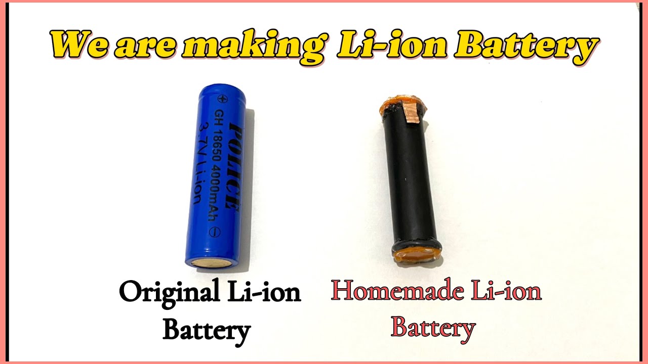 How to Make Lithium Ion battery at home (Step by step with each detail ...