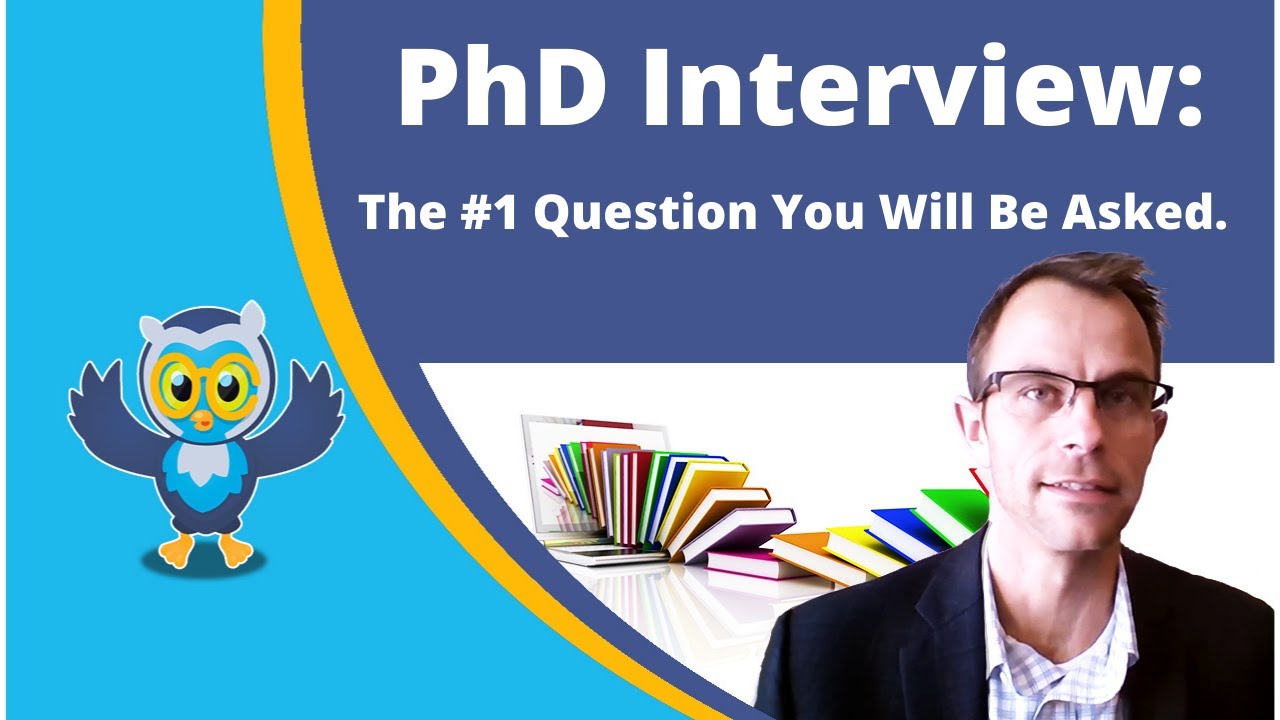 The #1 Question You Will Be Asked In A PhD Interview. | #doctoral ...