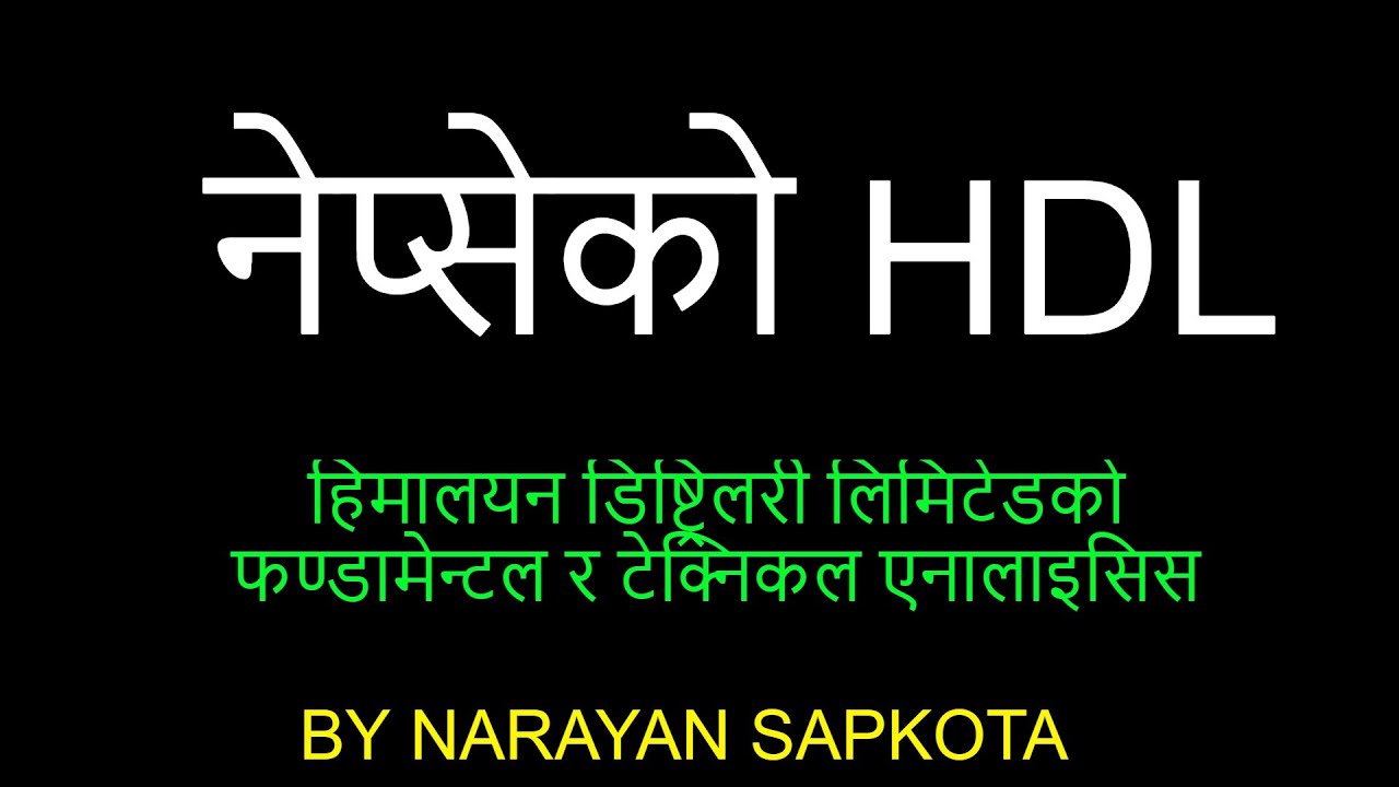 Himalayan Distillery Limited (HDL) / FUNDAMENTAL AND TECHNICAL ANALYSIS / NEPSE /BY NARAYAN ...
