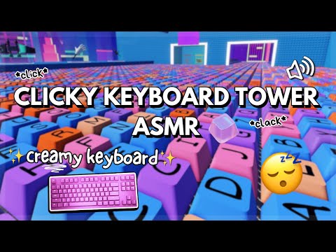 roblox asmr 🌙 but it's CLICKY KEYBOARD TOWER (creamy keyboard)