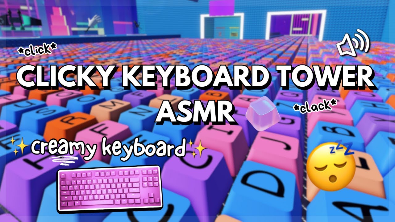 roblox asmr 🌙 but it's CLICKY KEYBOARD TOWER (creamy keyboard) - YouTube