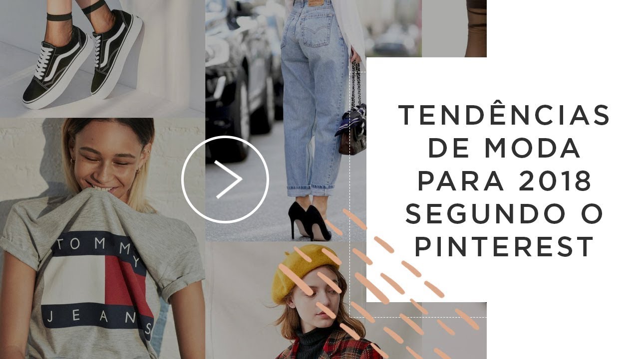 Tendências de moda para 2018 segundo o Pinterest - YouTube