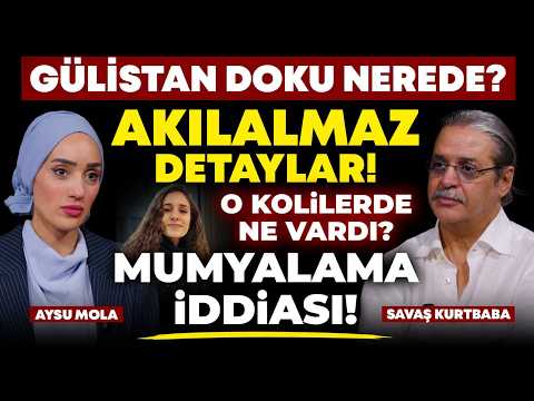 GÜLİSTAN DOKU Nerede SAKLANDI? Savaş Kurtbaba ŞOK ANALİZ! O Kolide NE TAŞINDI? Gizli Tanık İTİRAFLAR