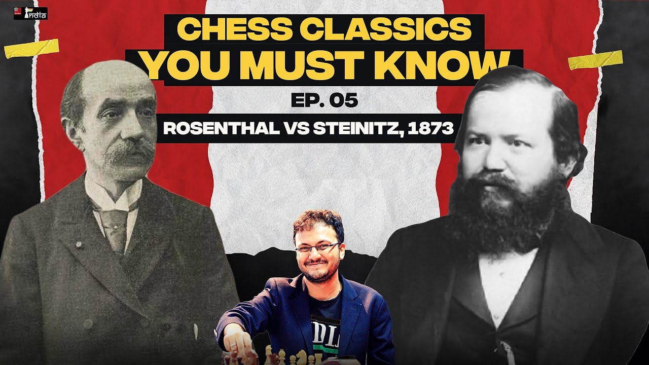 Chess Classics You must Know Ep 05 | Rosenthal vs Steinitz, 1873 - KICK ...