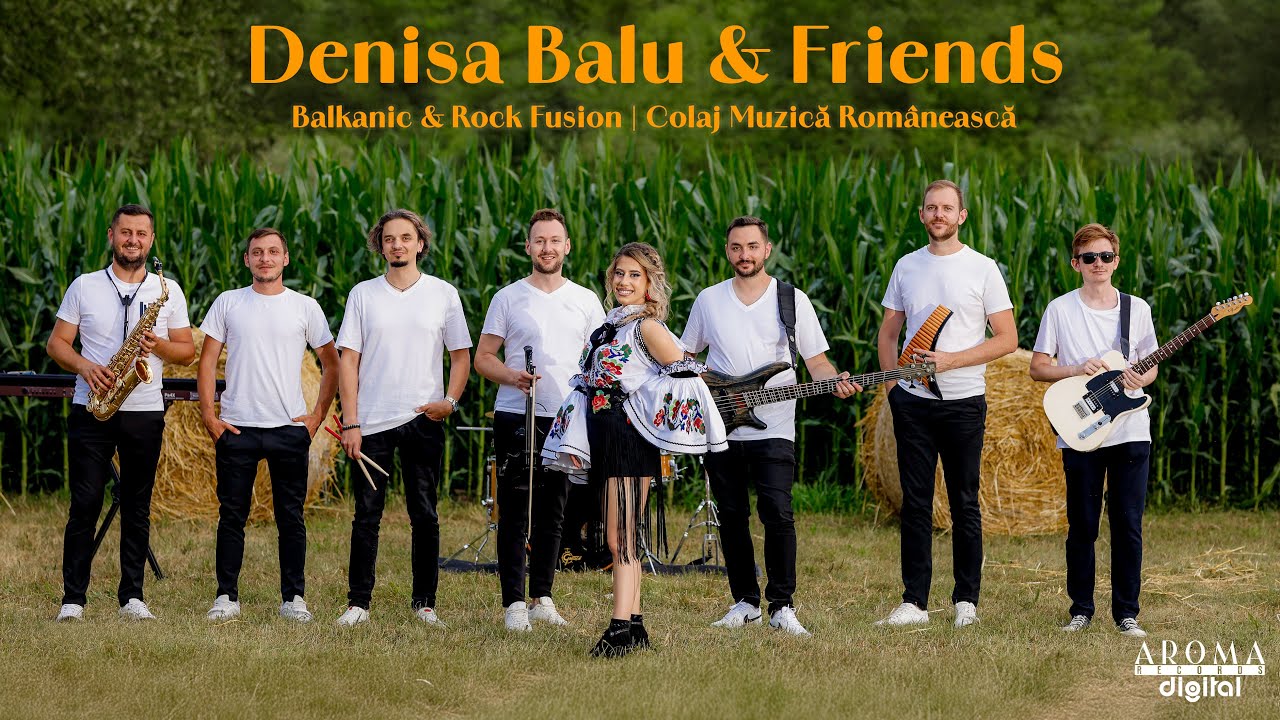 Denisa Balu & Friends - Balkanic & Rock Fusion | Colaj Muzică ...