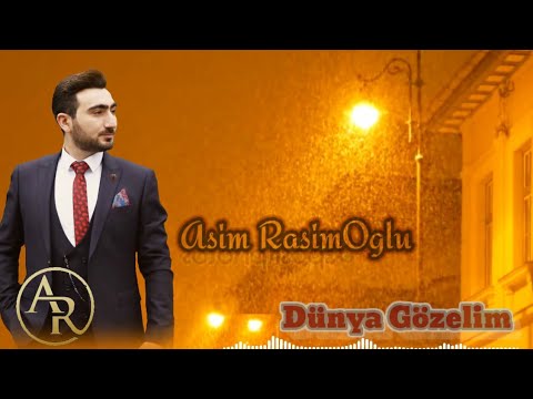 Asim RasimOglu - Dunya Gozelim 2022 (Yep Yeni)