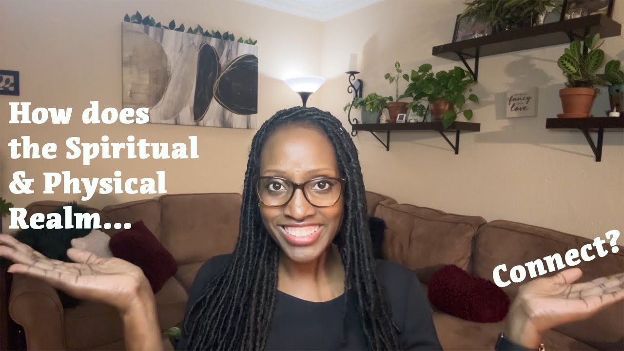 Connecting the Spiritual & Physical Realm EP 1 - YouTube