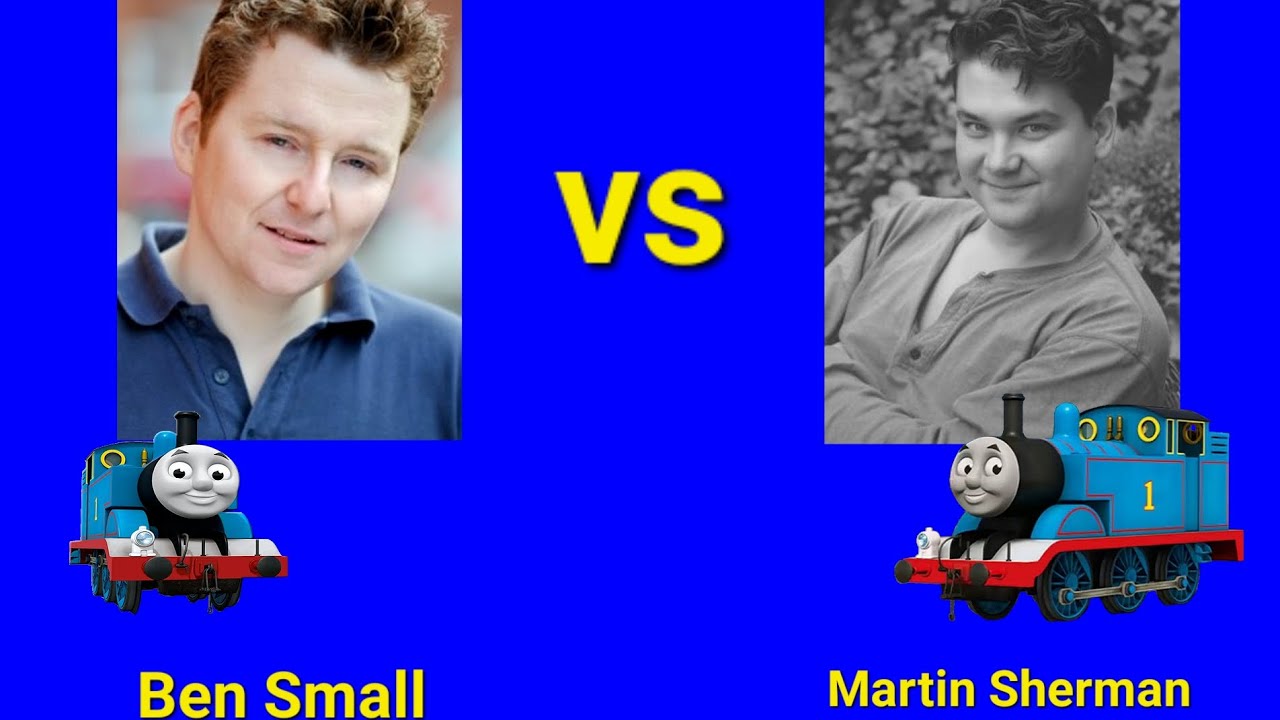 Ben Small VS Martin Sherman Who has the better Thomas Voice.(Comment ...