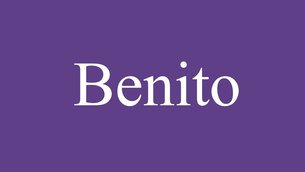 How To Pronounce ''Benito'' (Benedict) Correctly in Spanish - YouTube