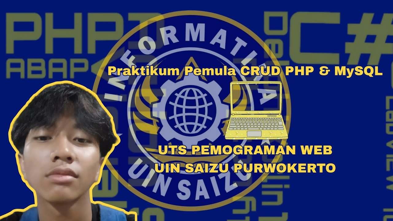 Praktikum Pemula Crud Php And Mysql Uts Pemograman Web Uin Saizu Purwokerto Youtube