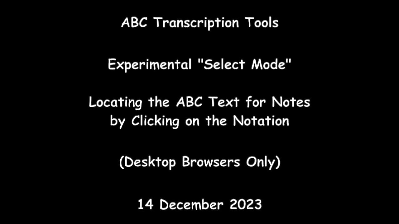 ABC Transcription Tools - Experimental "Select Mode" - Locating the ABC ...