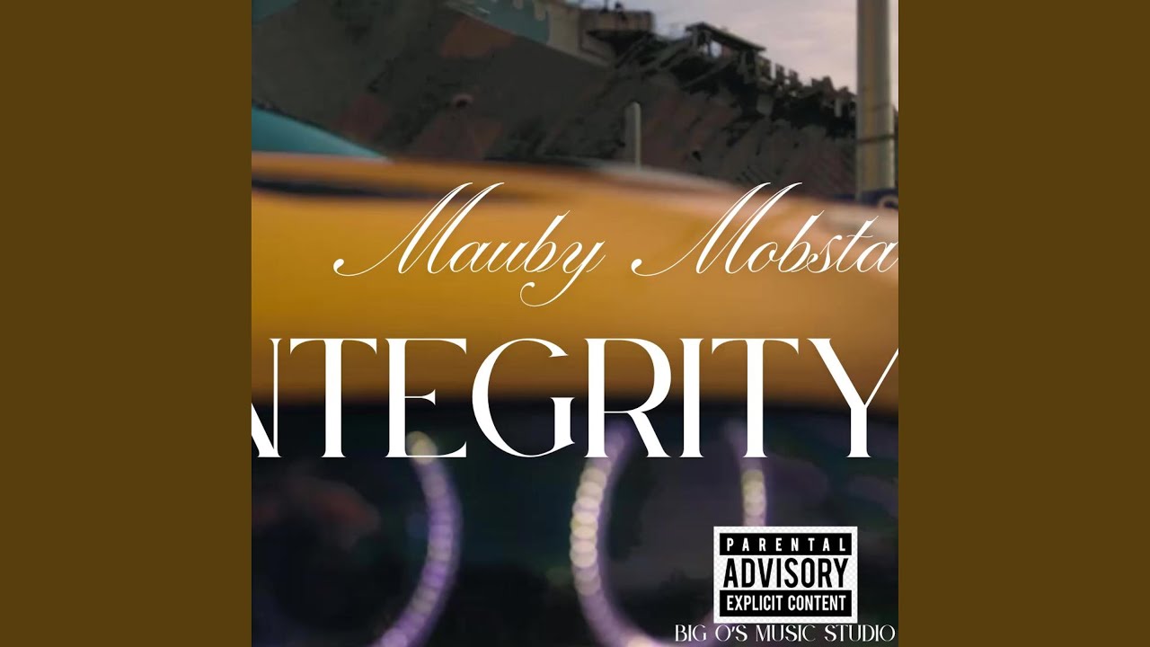 Integrity (feat. Mauby Mobsta) - YouTube