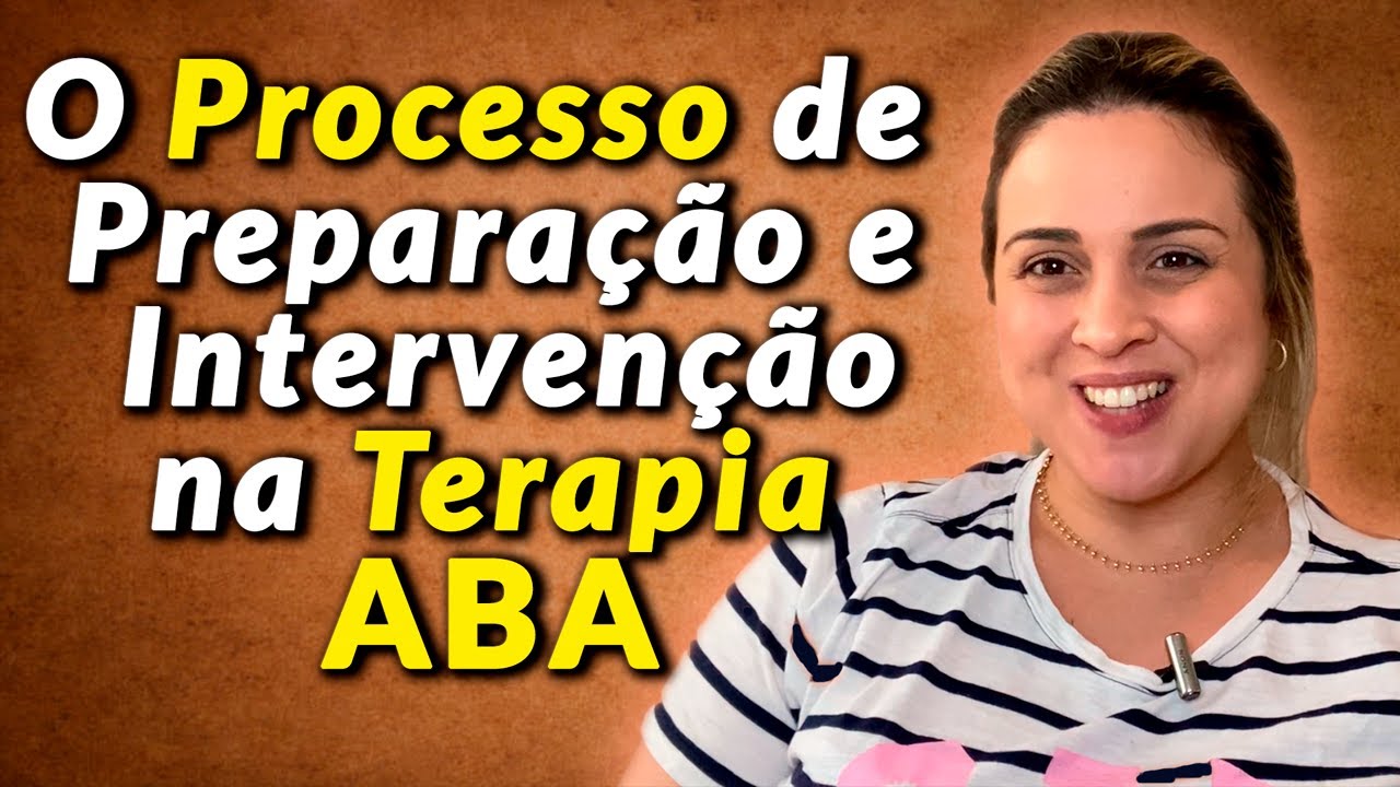 O Processo de Avaliação e Intervenção na Terapia ABA - YouTube