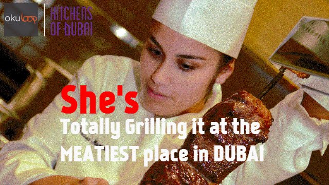 KOD 01 - She's totally grilling it at the meatiest place in Dubai ...