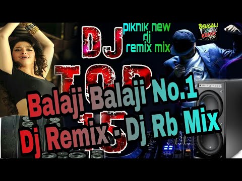 Balaji Balaji No.1 piknik new Dj Remix mix Balaji matel dance- Dj Rb ...