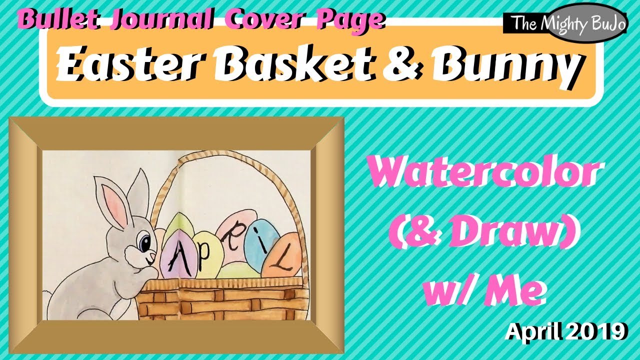 Easter Basket & Bunny Cover Page | April 2019 Bullet Journal Easter ...