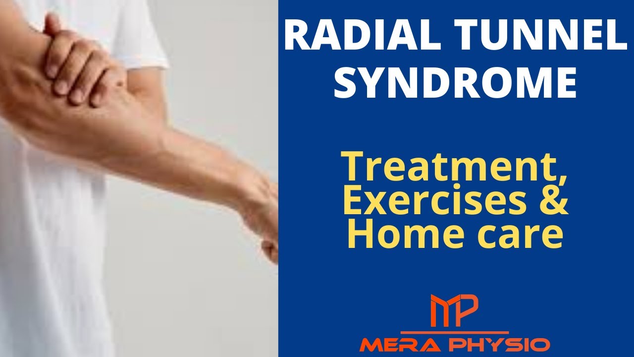 Radial Tunnel Syndrome (RTS) | Treatment, Exercises for RTS & Home Care ...