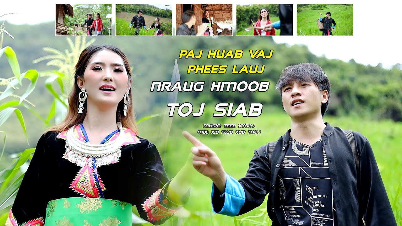 Nraug hmoob toj siab - pajhuab vaj / phees lauj New song Official MV 19/07/2022 - YouTube