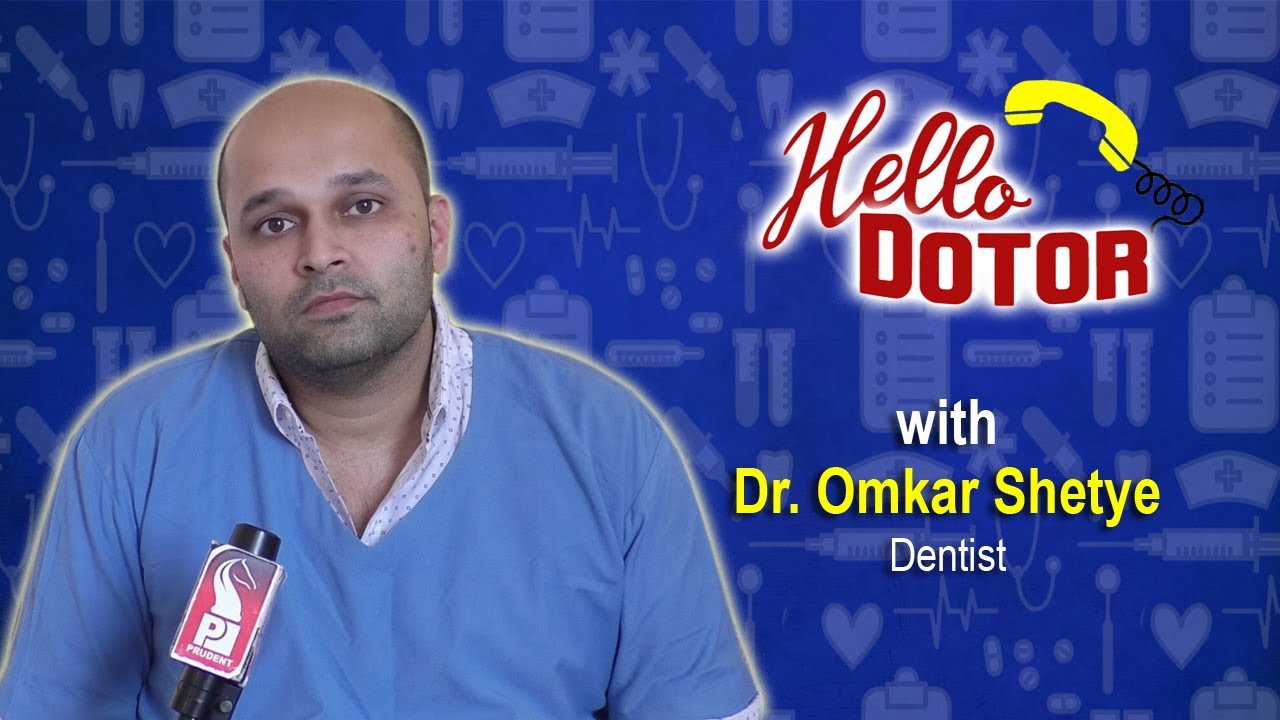 LIVE | Prudent Media | Hello Dotor | Dr. Omkar Shetye | Topic : Teeth ...