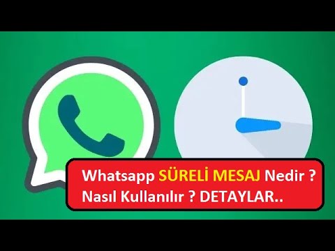 Whatsapp Süreli Mesajlar Özelliği | Kaybolan mesaj özelliği