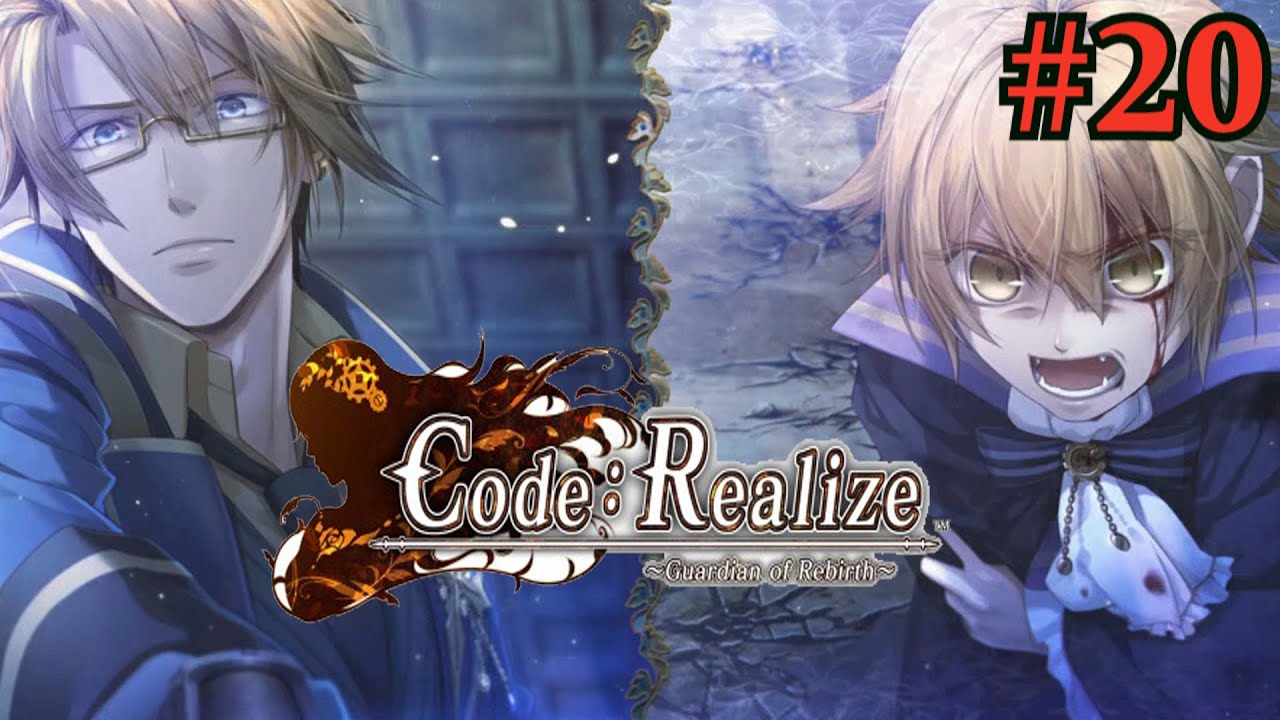 Code: Realize ~ Guardian of Rebirth ~ Walkthrough Part 20 {English ...
