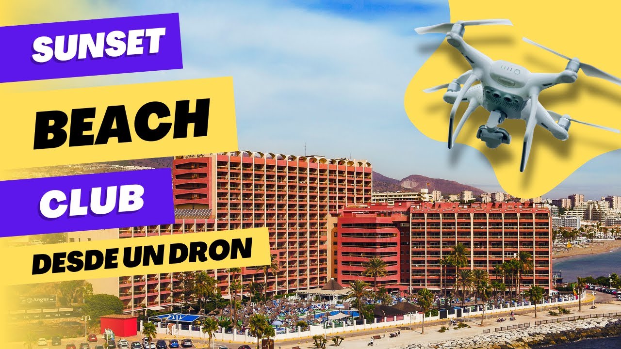 Sunset Beach Club... ¡Desde un Dron! - YouTube
