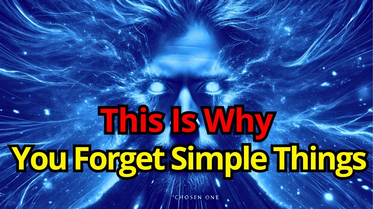 Chosen Ones, 7 Reasons Why You Keep Forgetting Simple Things - YouTube