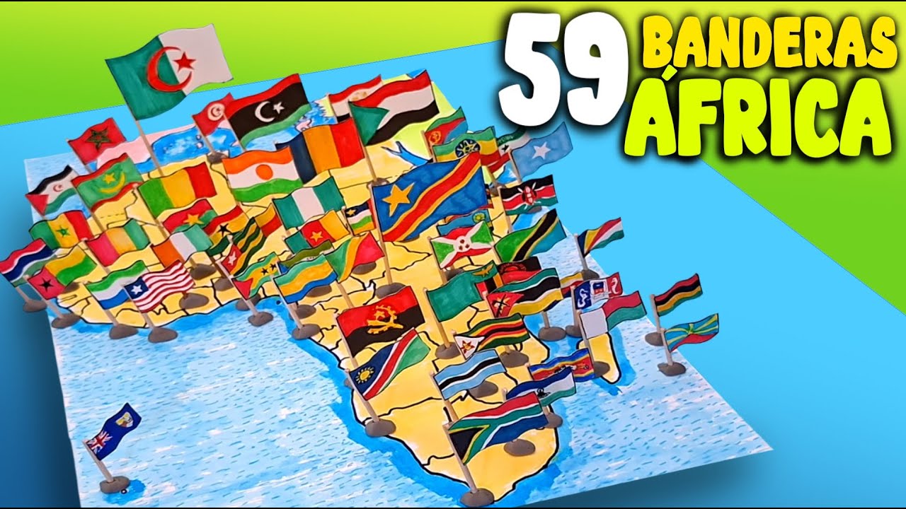🌍Cómo hacer el Súper MAPA de banderas de ÁFRICA 🌄más completo del mundo ...