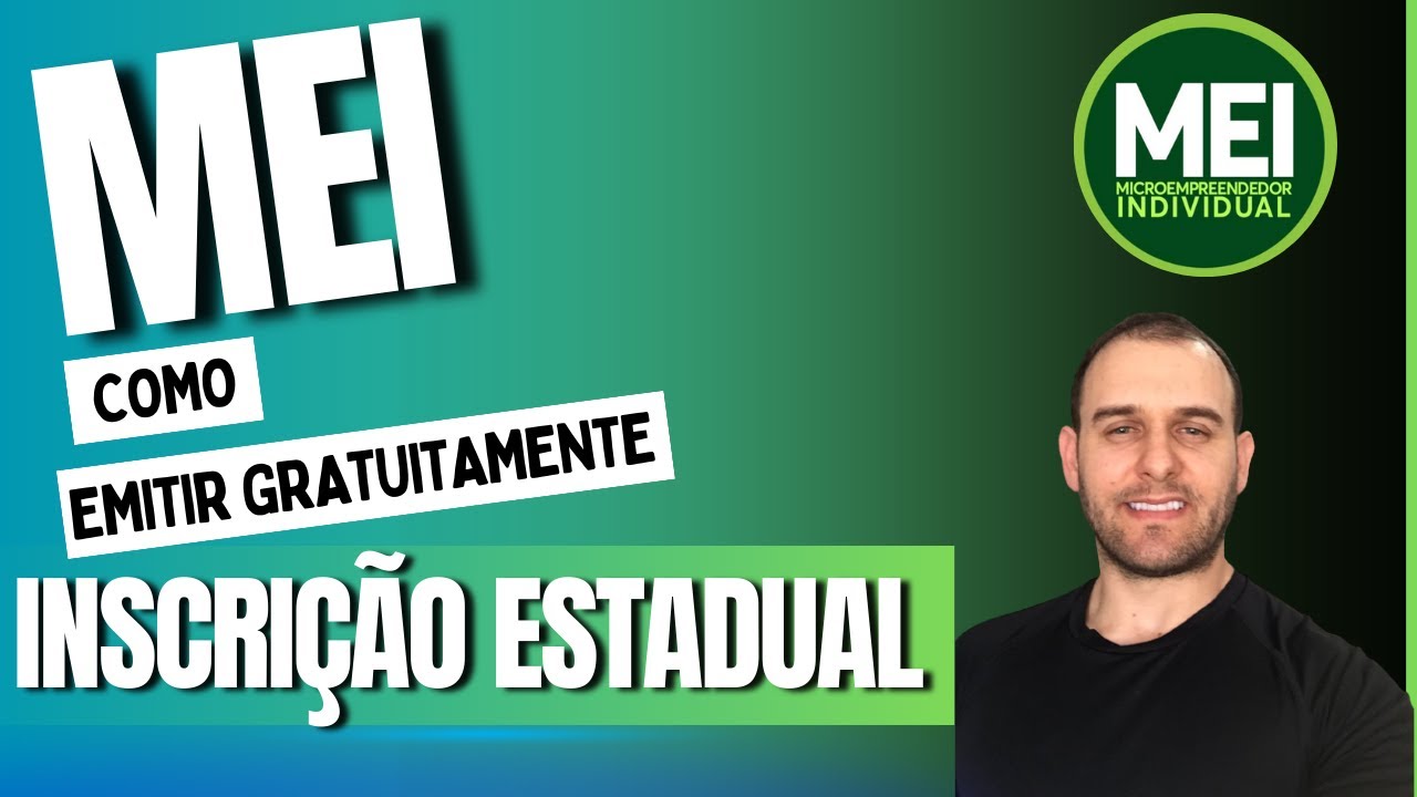 MEI - Como SOLICITAR A INSCRIÇÃO ESTADUAL do Mei | Micro Empreendedor ...