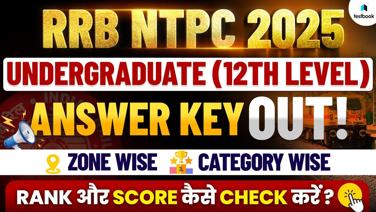 RRB NTPC Undergraduate Answer Key 2025 | NTPC 12th Level Answer Key ...