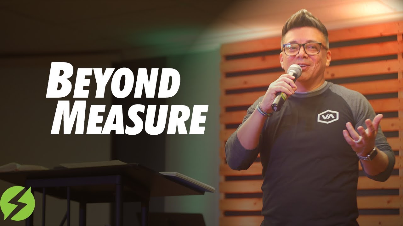 Beyond Measure ~ Rev. Matthew De Leon| Power House Church - YouTube