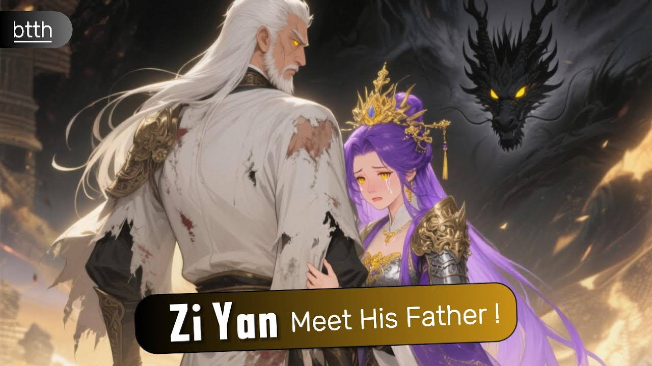 🔥[ENG] Zi Yan Meets Her Father The Dragon Emperor Zhu Kun ! | Battle ...