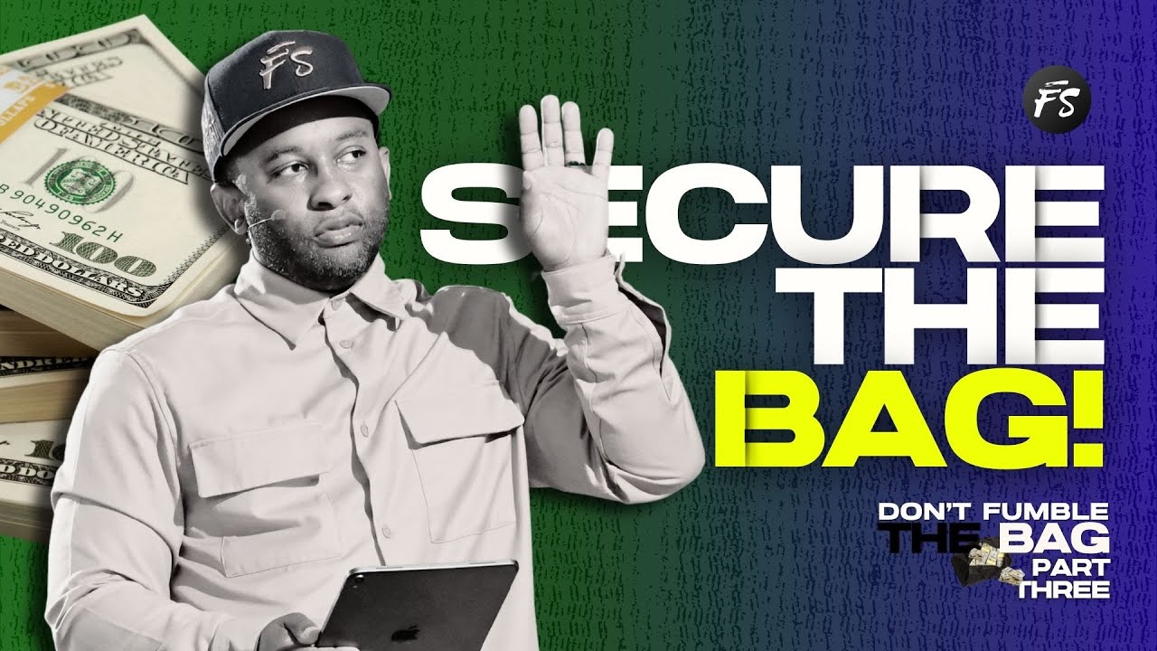 Secure The Bag | Don't Fumble The Bag Pt.3 | Pastor Shamar Lewis 05.26. ...