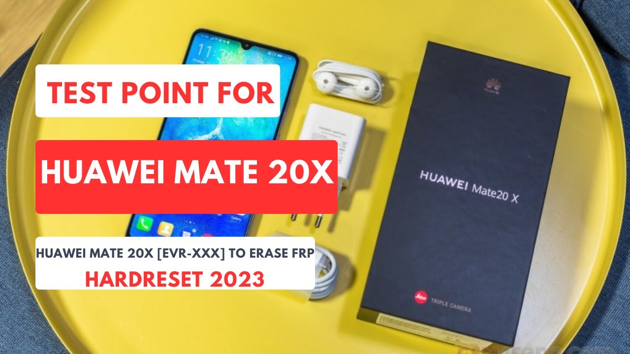 TEST POINT FOR HUAWEI MATE 20X|HUAWEI EVR-XXX|TO ERASE|REMOVE FRP ...