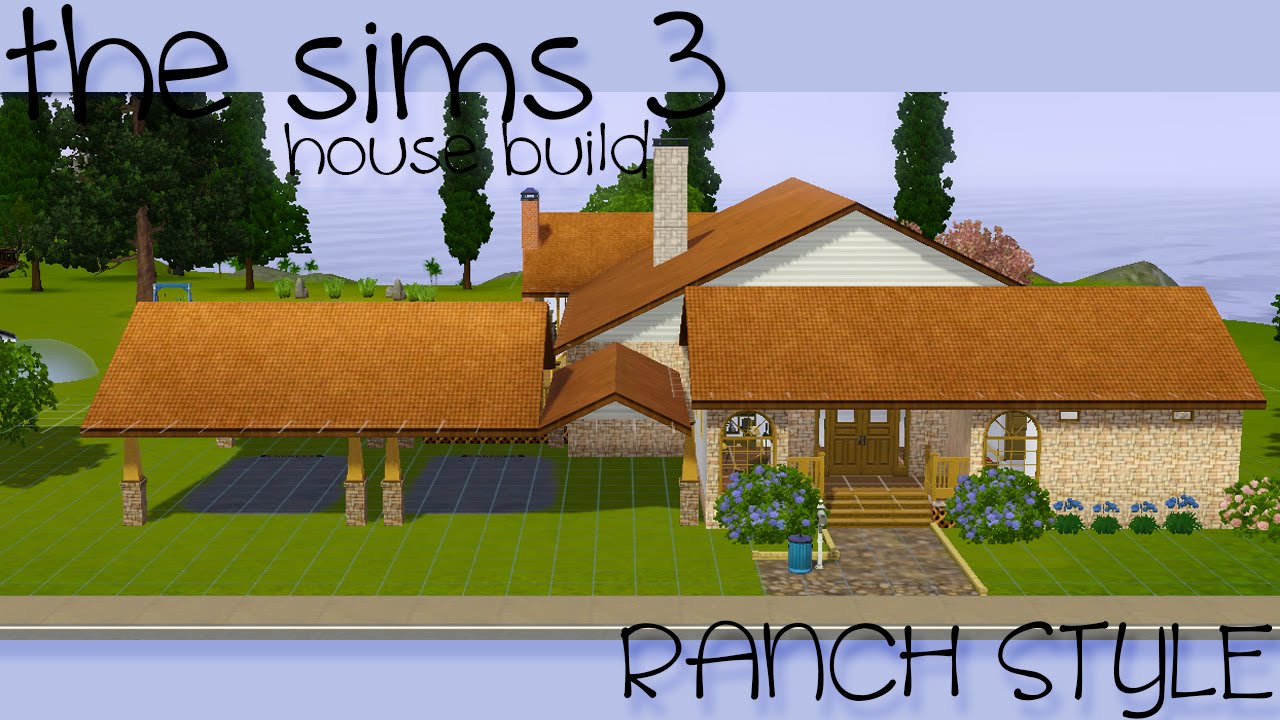 RANCH STYLE HOME | Sims 3 Speed Build - YouTube