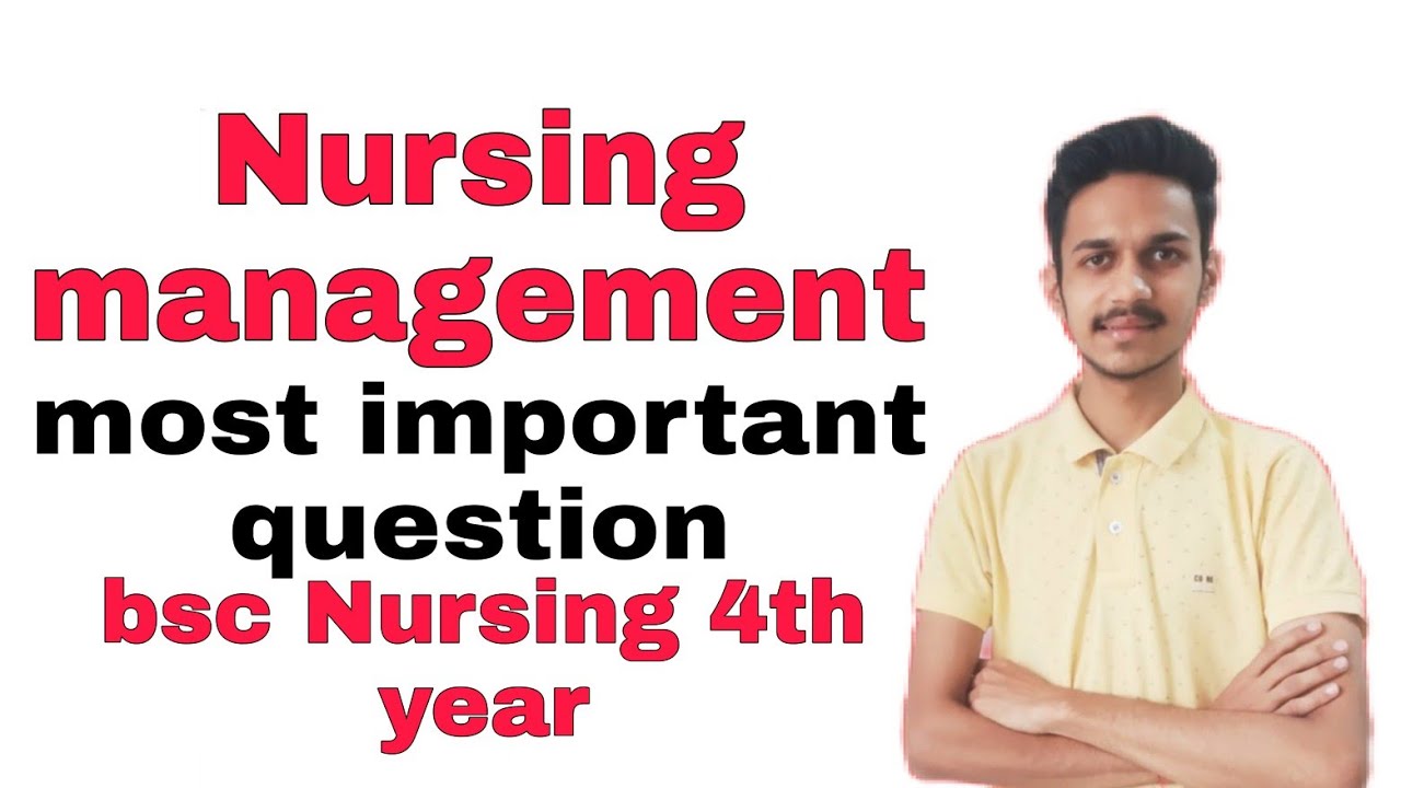Nursing Management Important Questions For Bsc Nursing 4th Year YouTube nursing-management-important-questions-for-bsc-nursing-4th-year-youtube