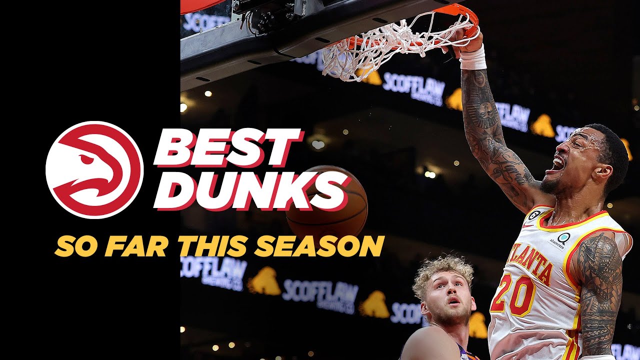 Watch Your Head: Best Atlanta Hawks Dunks so far in 2022-23 - YouTube