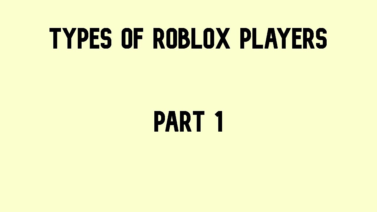 Types of Roblox players 1 - YouTube
