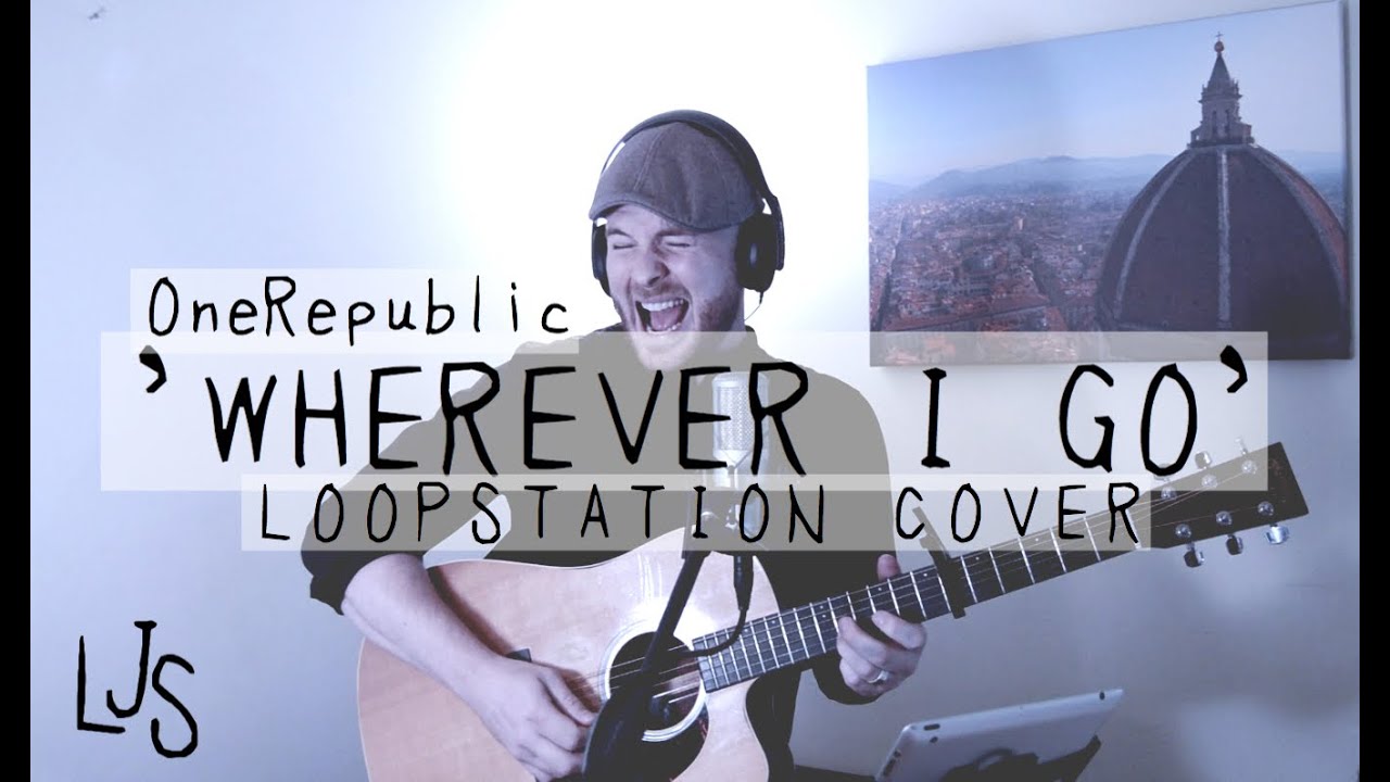 OneRepublic - 'Wherever I Go' - Cover Luke James Shaffer - YouTube