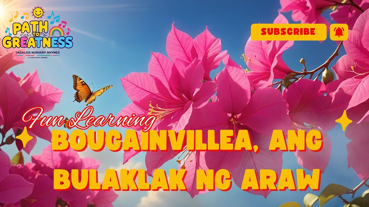 🌸 Bougainvillea: Ang Bulaklak ng Araw | Kids Song about Nature & Beauty ...