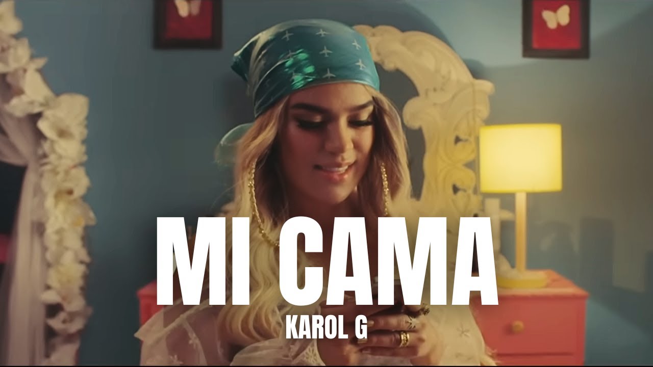 KAROL G - Mi Cama (Letra/Lyrics) - YouTube